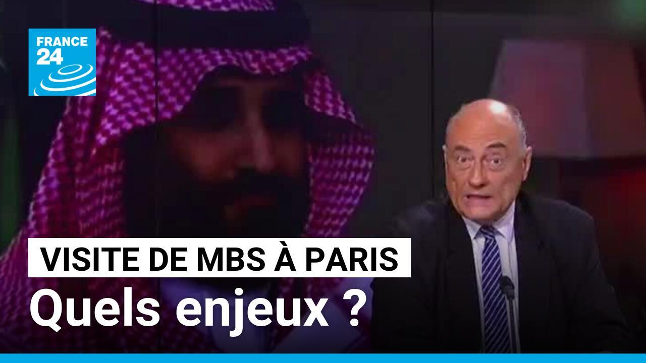 Visite de MBS à Paris : quels enjeux pour le prince héritier d'Arabie saoudite ? - France 24
